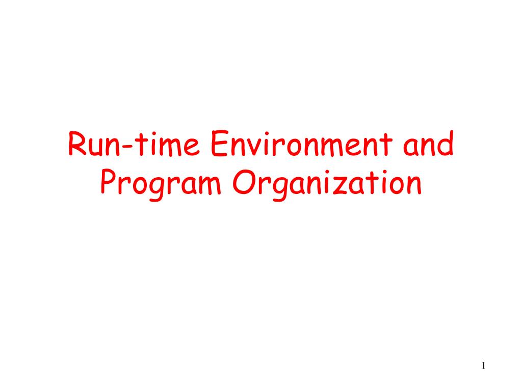 PPT - Run-time Environment and Program Organization PowerPoint ...