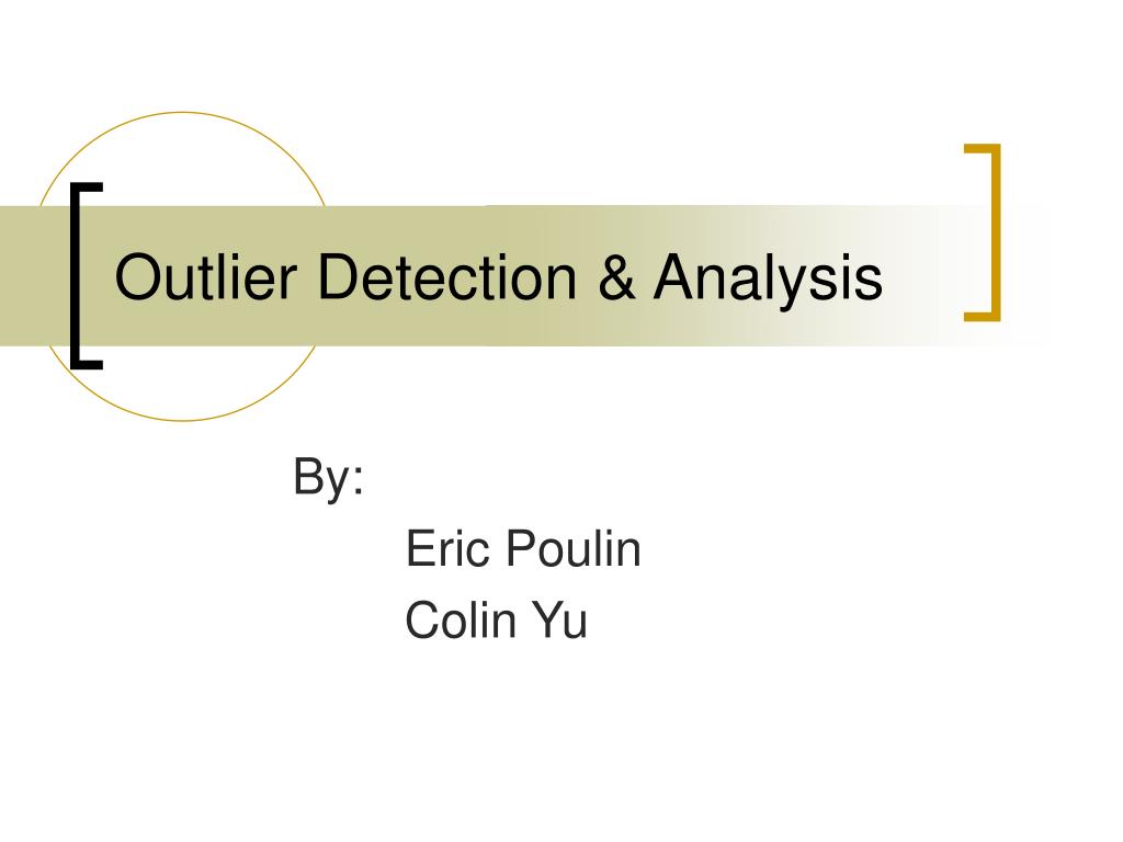 PPT - Outlier Detection & Analysis PowerPoint Presentation, free ...