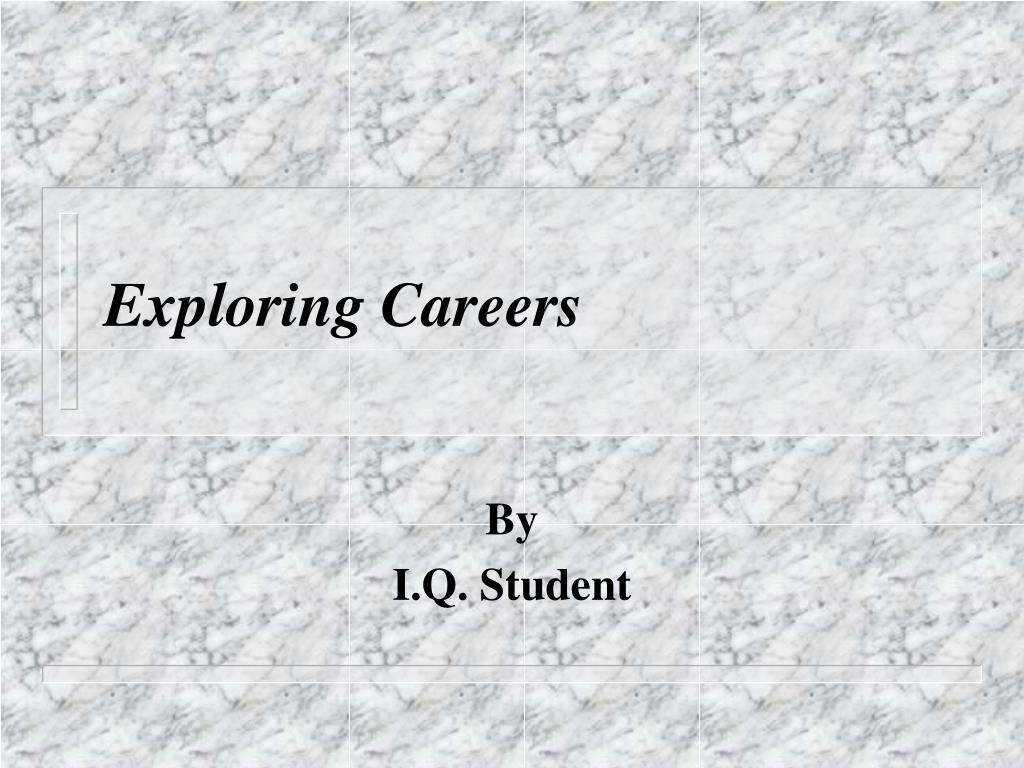 PPT - Exploring Careers PowerPoint Presentation, free download - ID:467578
