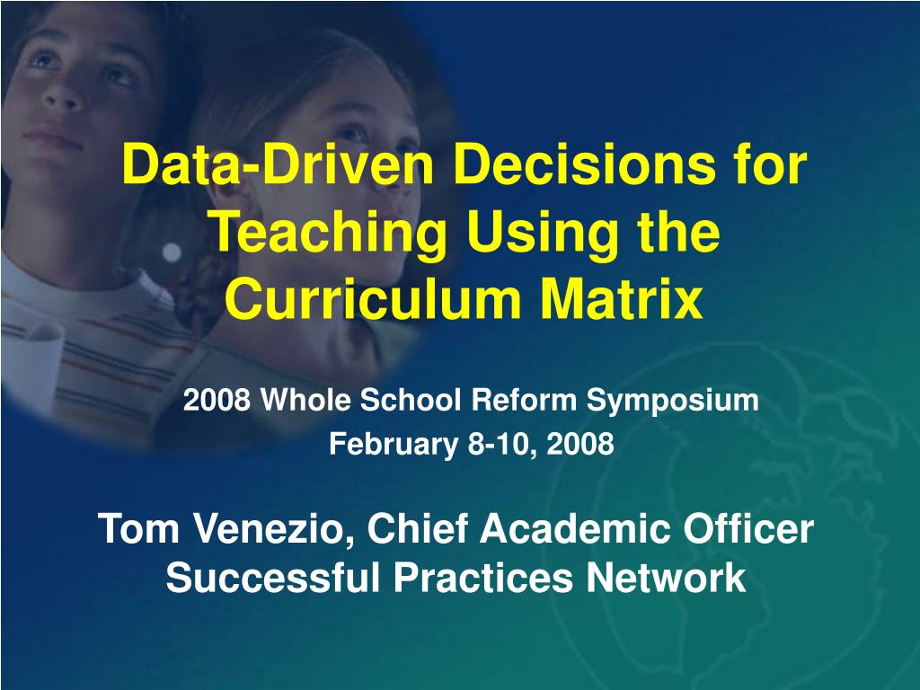 PPT - Data-Driven Decisions for Teaching Using the Curriculum Matrix ...