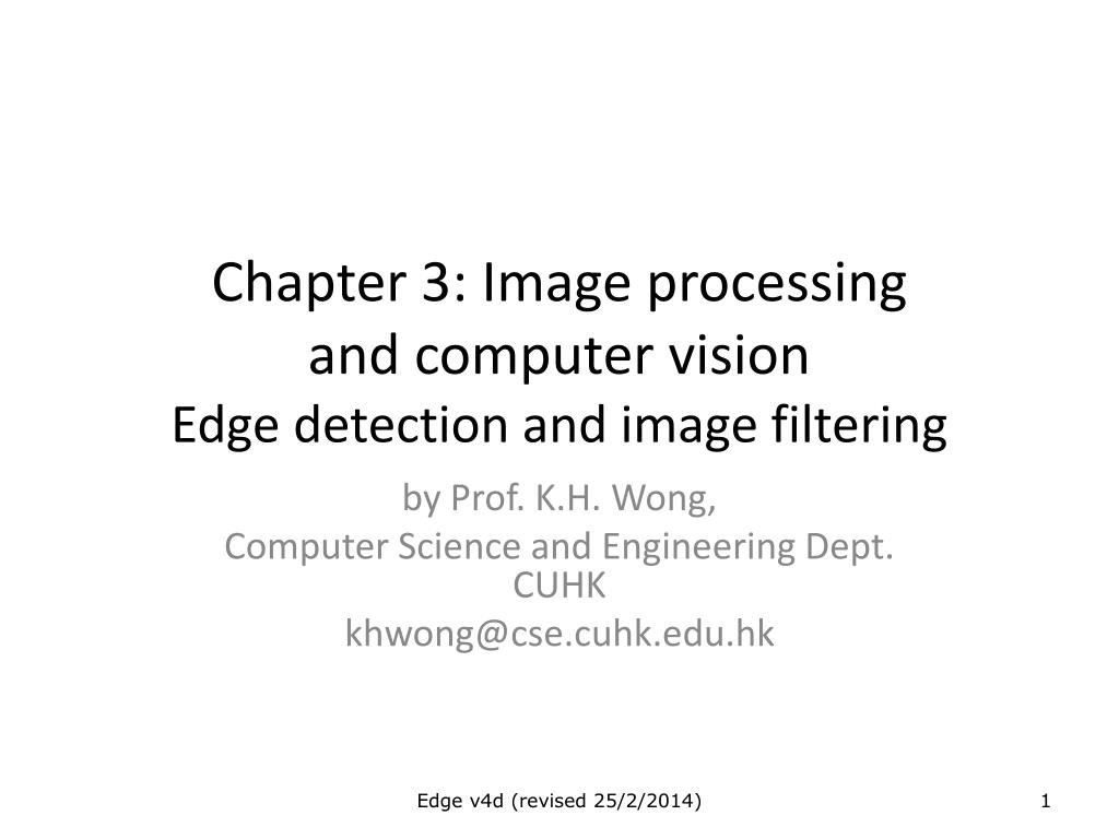 PPT - Chapter 3: Image processing and computer vision Edge detection and image filtering ...