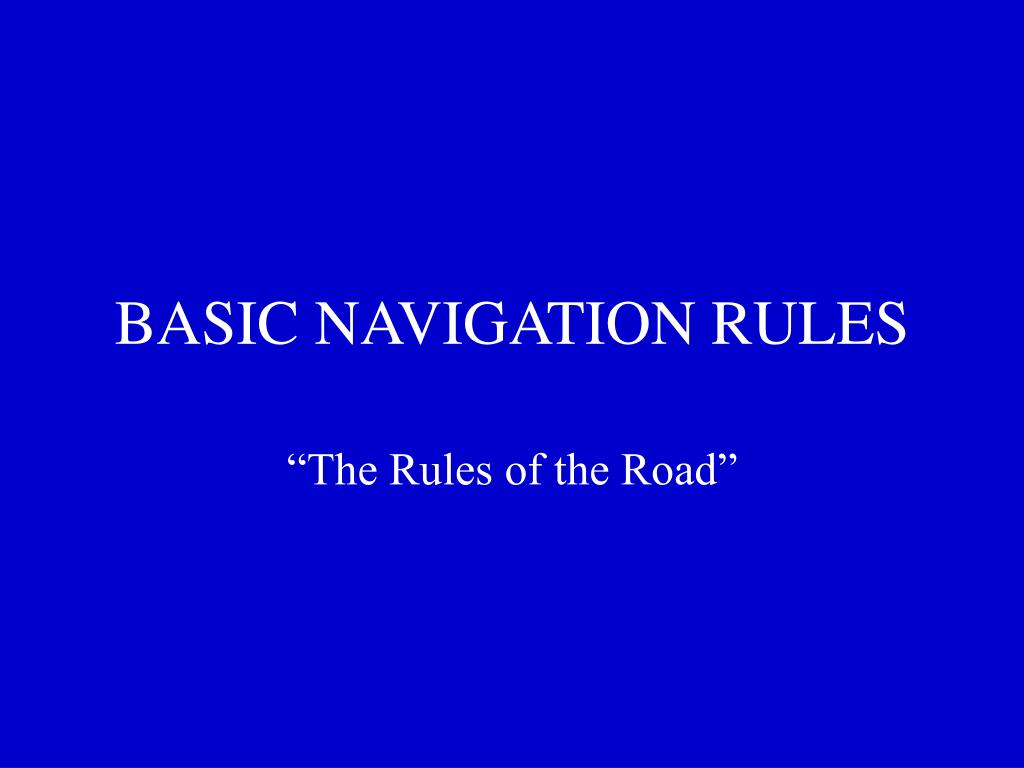 PPT - BASIC NAVIGATION RULES PowerPoint Presentation, free download ...