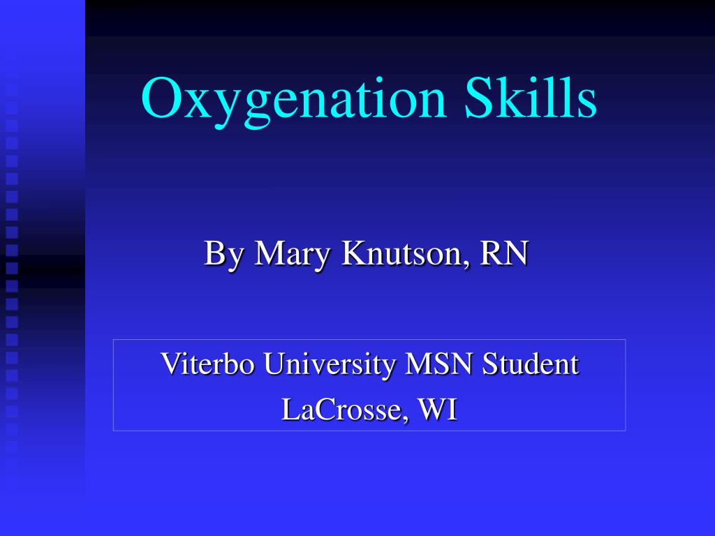 PPT - Oxygenation Skills PowerPoint Presentation, free download - ID:469282