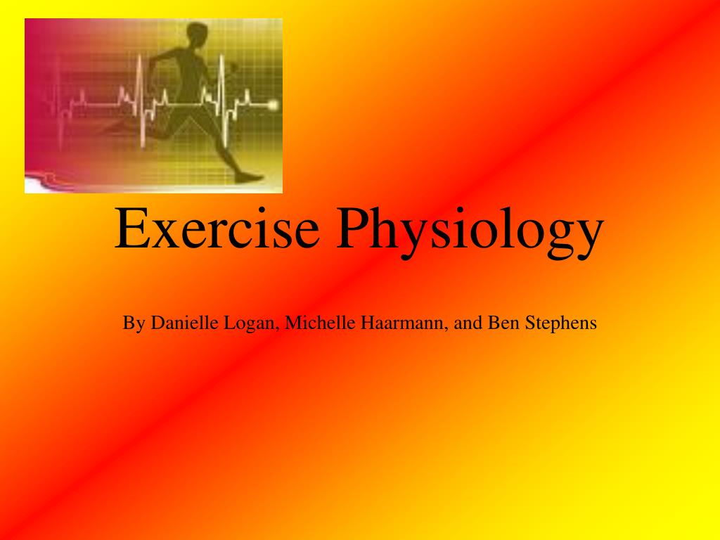 PPT - Exercise Physiology PowerPoint Presentation, free download - ID ...