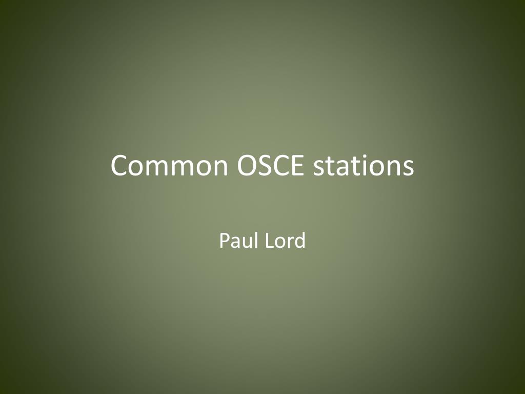 PPT - Common OSCE stations PowerPoint Presentation, free download - ID ...