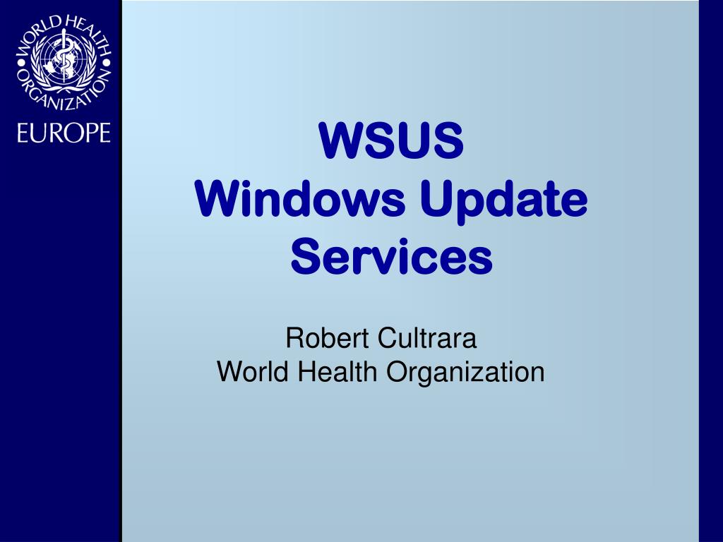 PPT - WSUS Windows Update Services PowerPoint Presentation, free ...