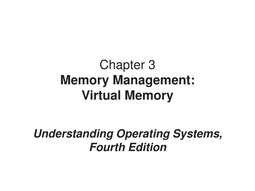 PPT - Chapter 3 Memory Management: Virtual Memory PowerPoint Presentation - ID:471765