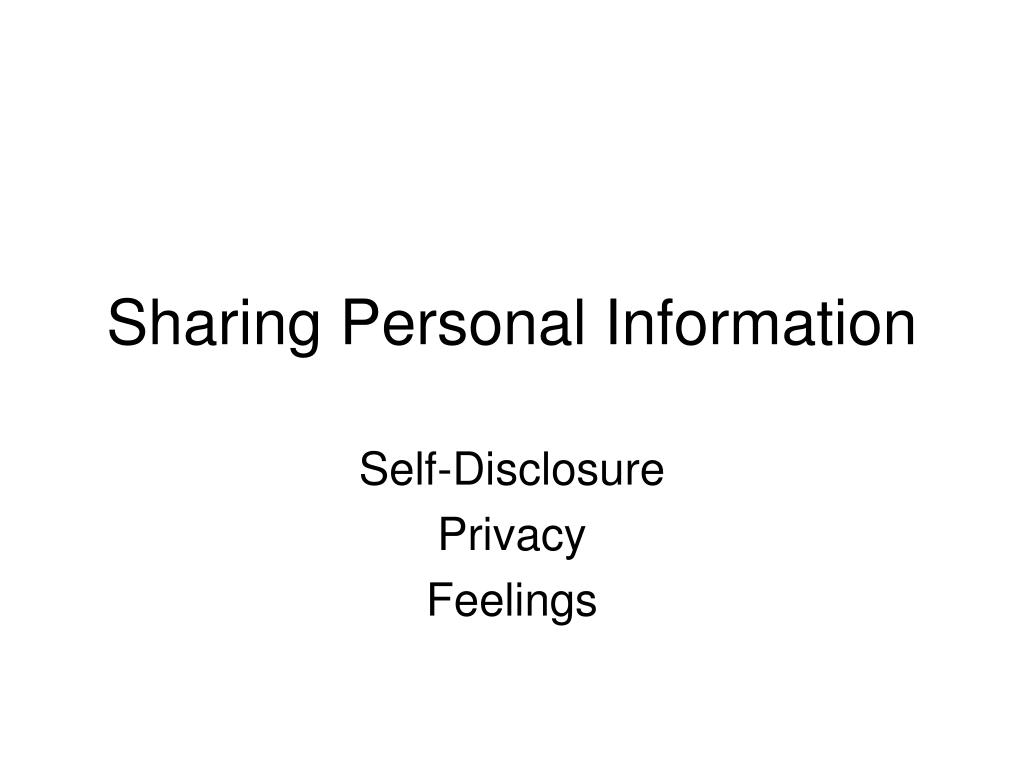 PPT - Sharing Personal Information PowerPoint Presentation, free ...