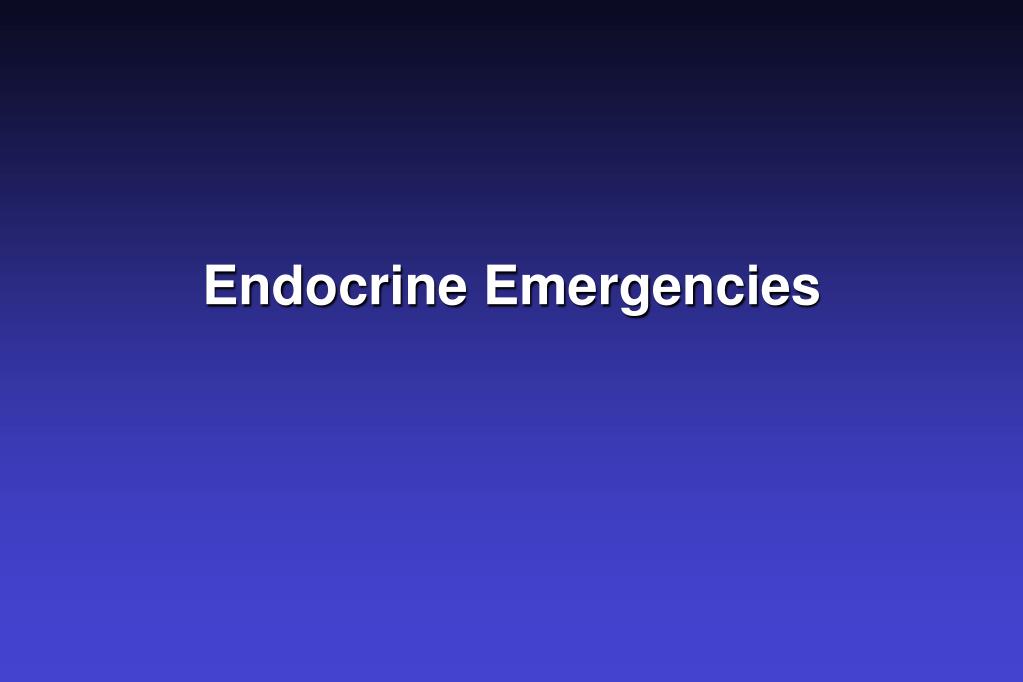 PPT - Endocrine Emergencies PowerPoint Presentation, free download - ID ...