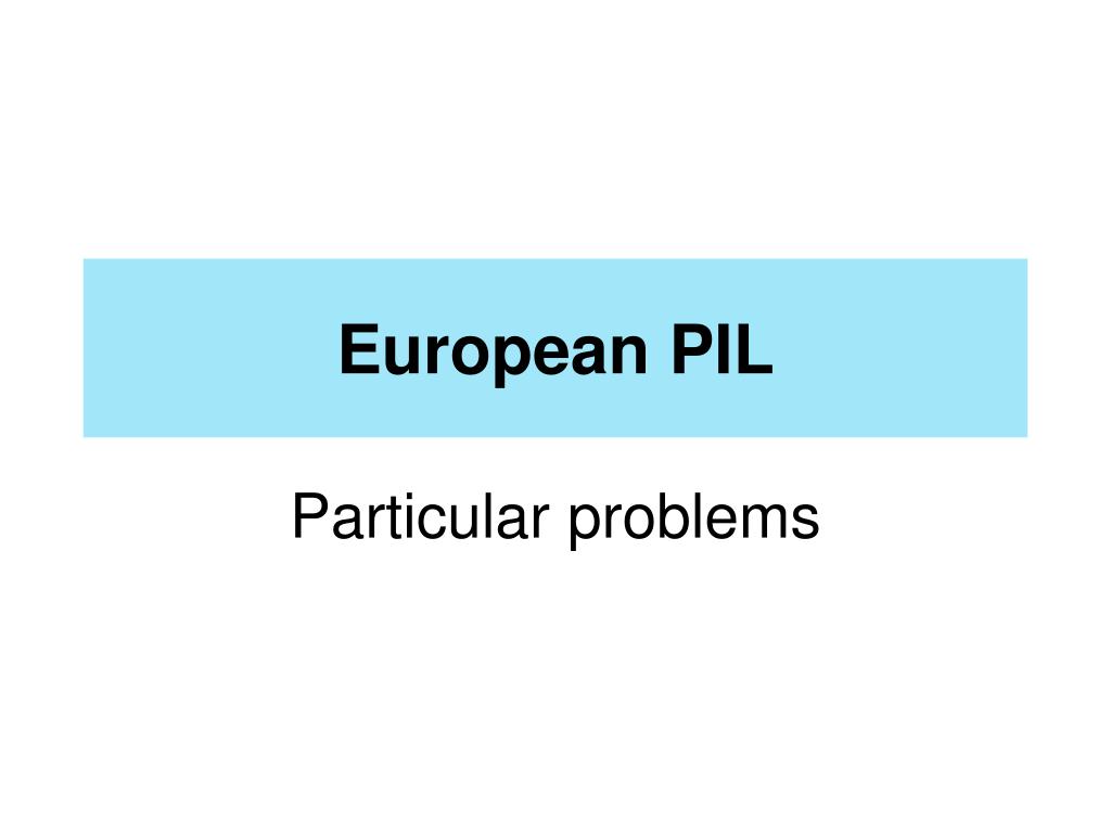 PPT - European PIL PowerPoint Presentation, free download - ID:473097