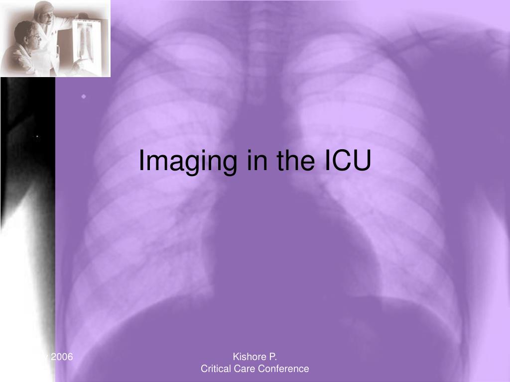 PPT - Imaging in the ICU PowerPoint Presentation, free download - ID:473598