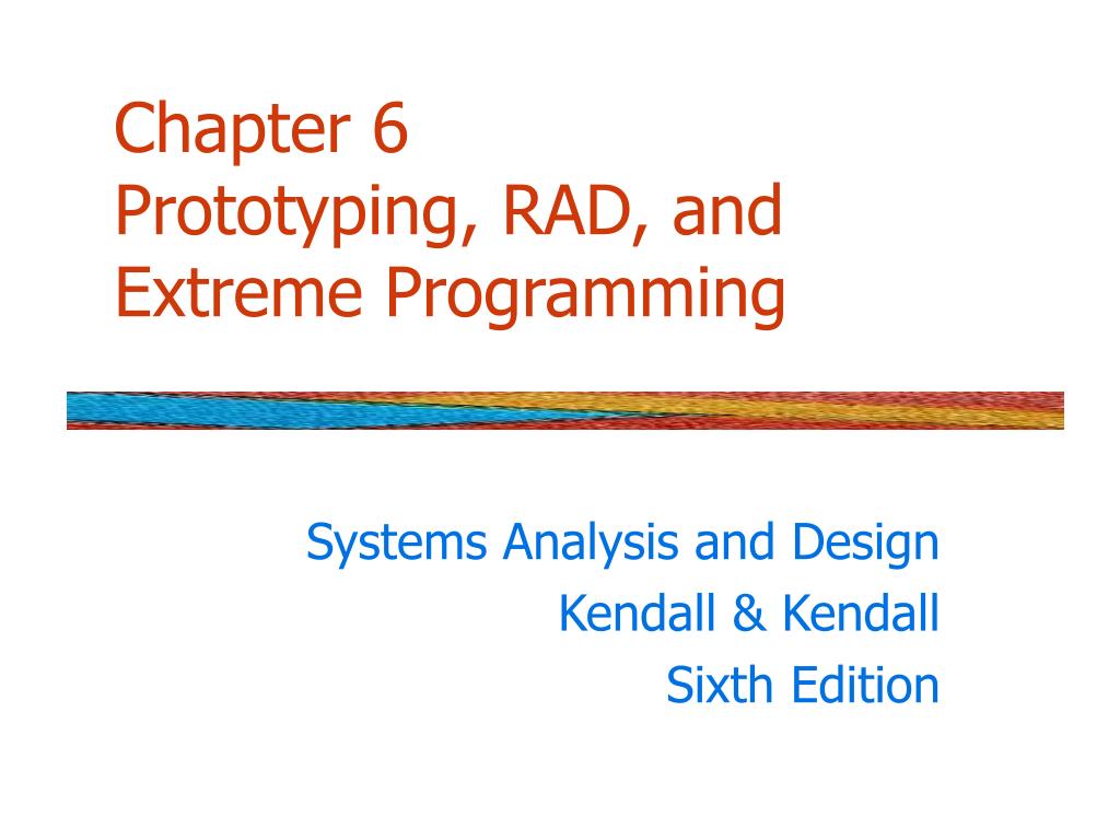 PPT - Chapter 6 Prototyping, RAD, and Extreme Programming PowerPoint ...