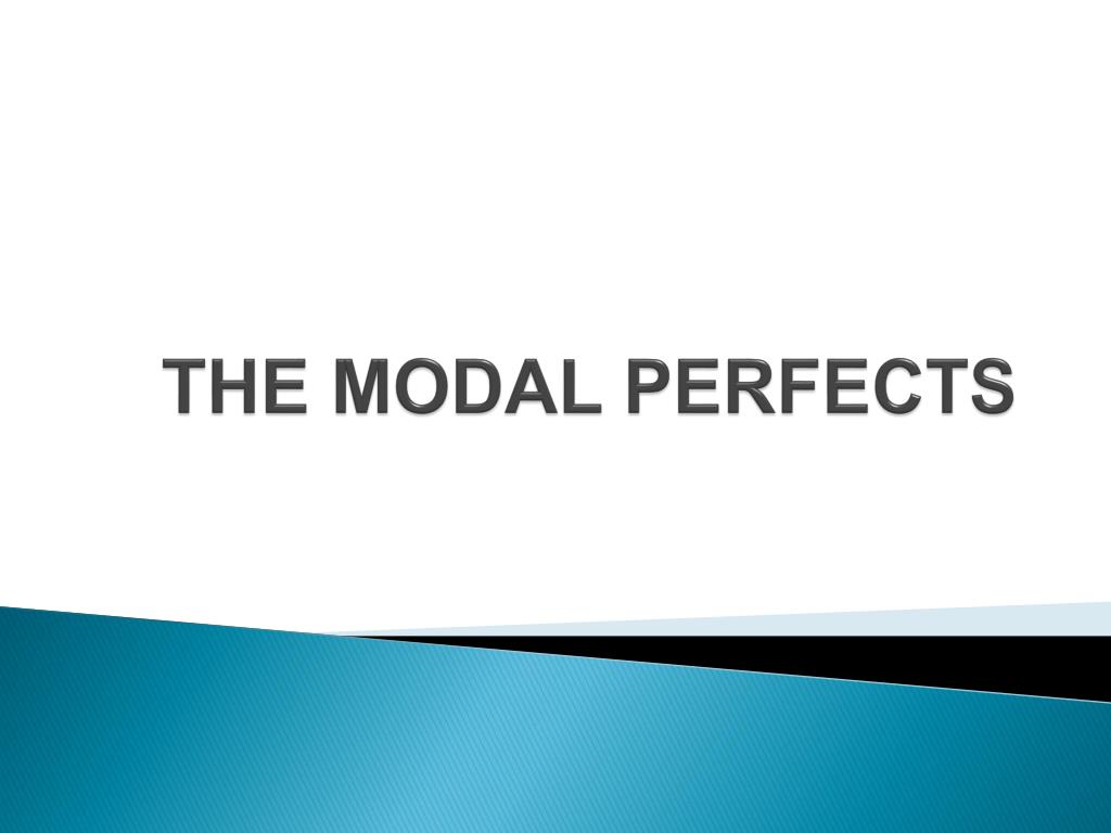 PPT - THE MODAL PERFECTS PowerPoint Presentation, free download - ID:475234