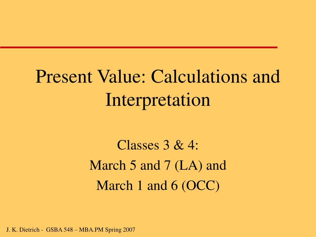 PPT - Present Value: Calculations and Interpretation PowerPoint ...