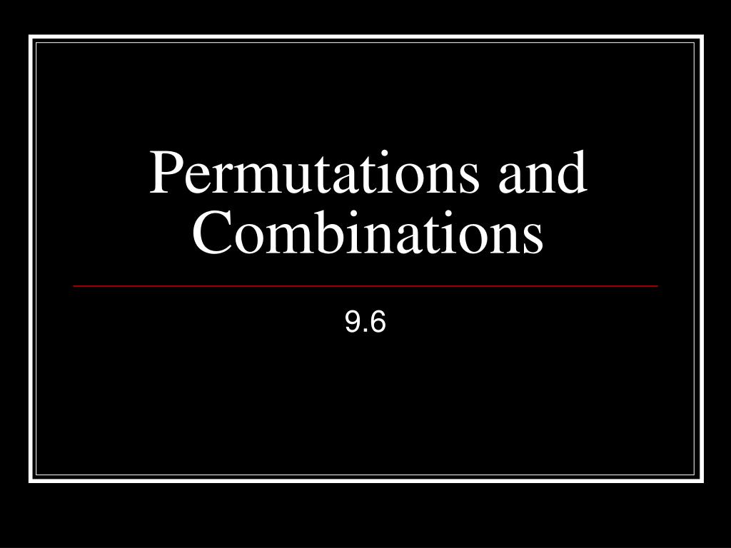 PPT - Permutations and Combinations PowerPoint Presentation, free ...