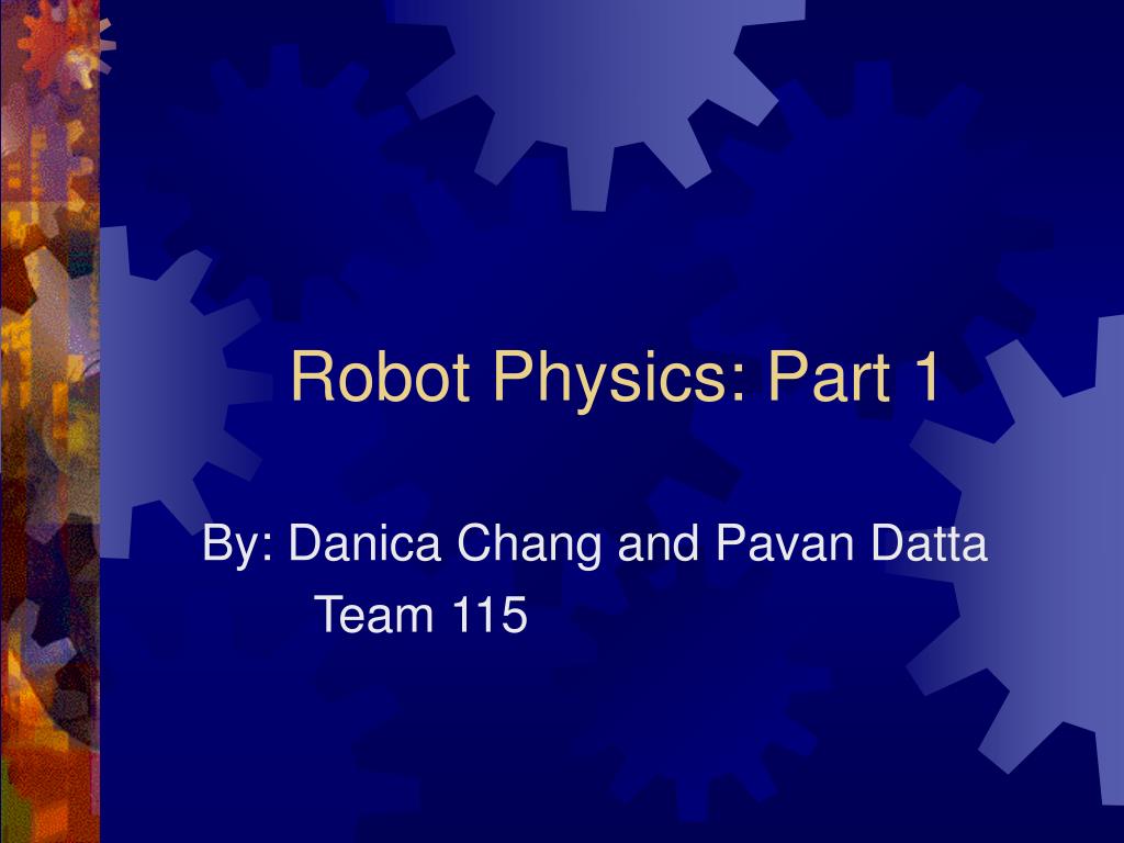 PPT - Robot Physics: Part 1 PowerPoint Presentation, free download - ID ...