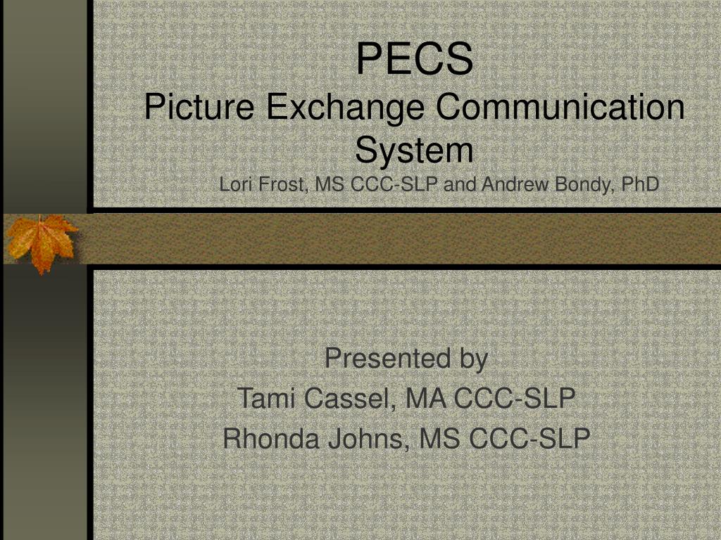 PPT - PECS Picture Exchange Communication System PowerPoint ...