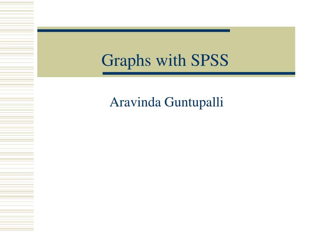 PPT - Graphs with SPSS PowerPoint Presentation, free download - ID:476280