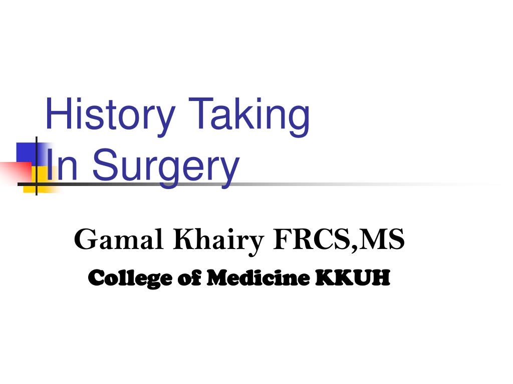 PPT - History Taking In Surgery PowerPoint Presentation, free download ...