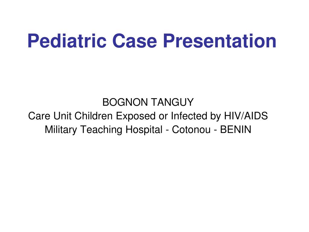 PPT - Pediatric Case Presentation PowerPoint Presentation, free ...