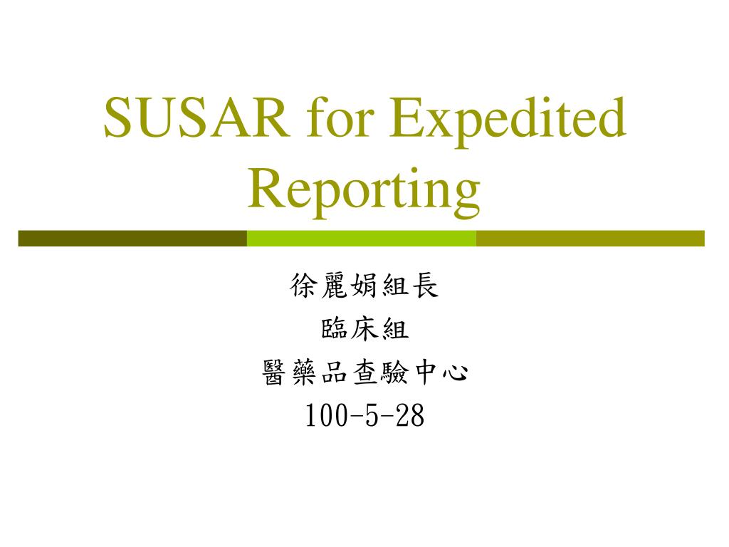 PPT - SUSAR for Expedited Reporting PowerPoint Presentation, free ...