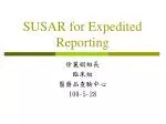 PPT - Safety Workshop: Part II Expedited Reporting & Assessment ...