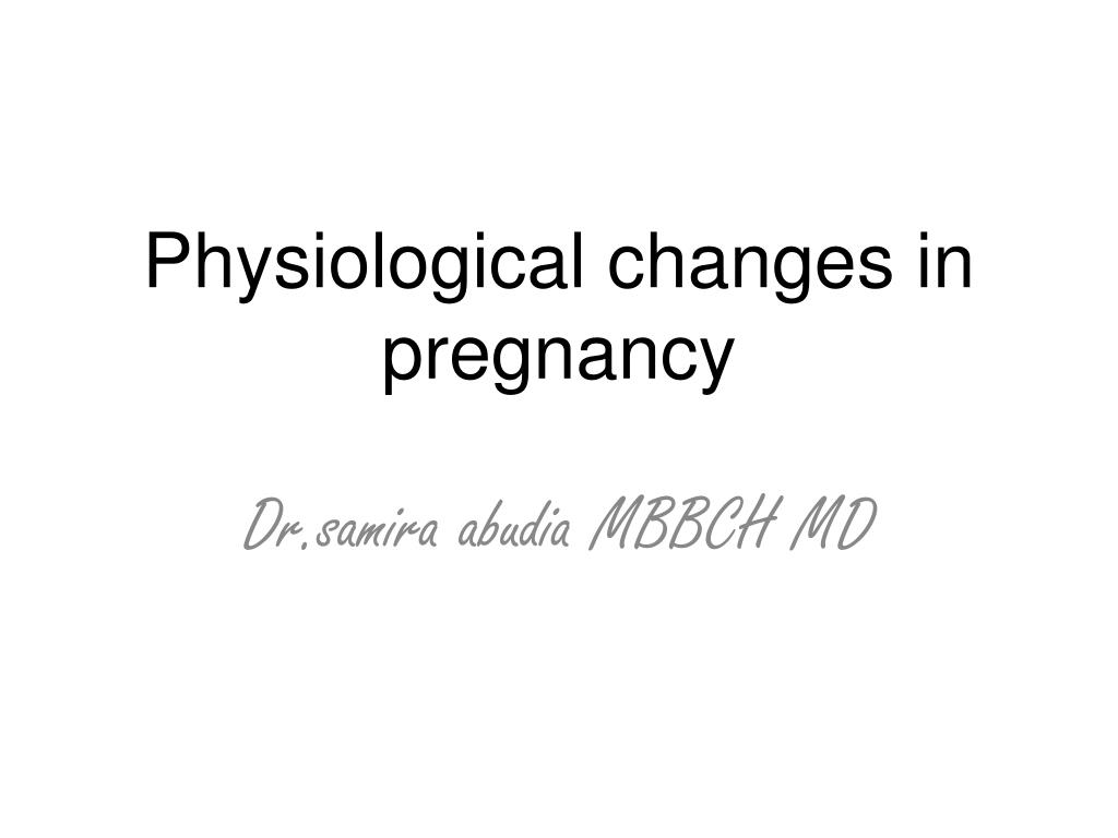 PPT - Physiological changes in pregnancy PowerPoint Presentation, free ...