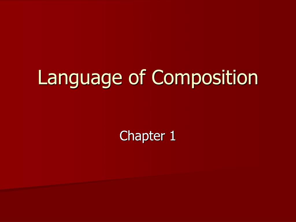 PPT - Language of Composition PowerPoint Presentation, free download ...
