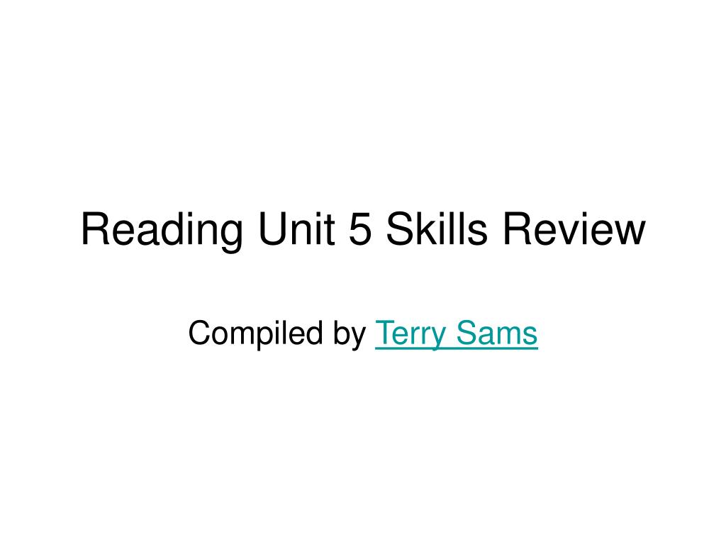 PPT - Reading Unit 5 Skills Review PowerPoint Presentation, free ...