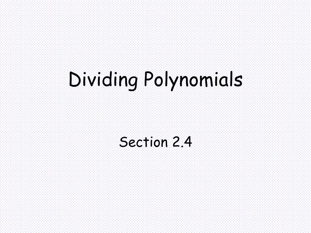 PPT - Dividing Polynomials PowerPoint Presentation, free download - ID ...