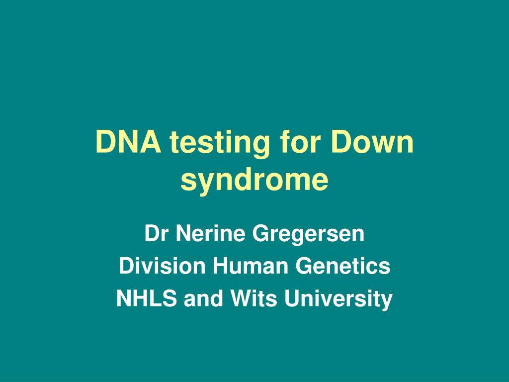 PPT - DNA testing for Down syndrome PowerPoint Presentation, free ...