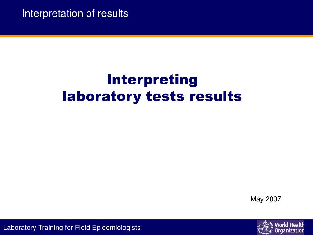 PPT - Interpreting laboratory tests results PowerPoint Presentation ...