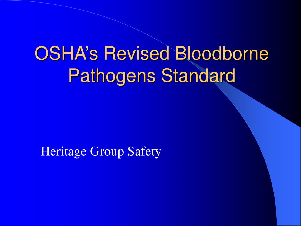 PPT - OSHA’s Revised Bloodborne Pathogens Standard PowerPoint ...