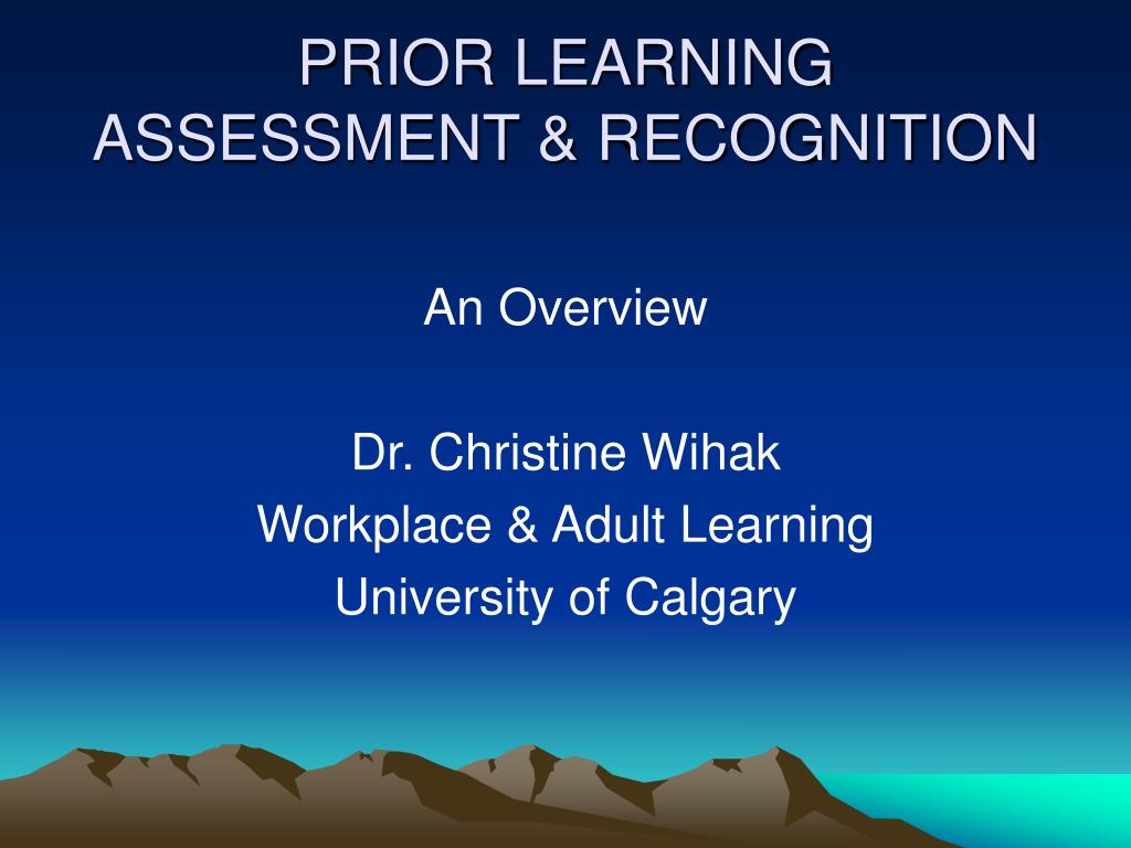 PPT - PRIOR LEARNING ASSESSMENT & RECOGNITION PowerPoint Presentation ...