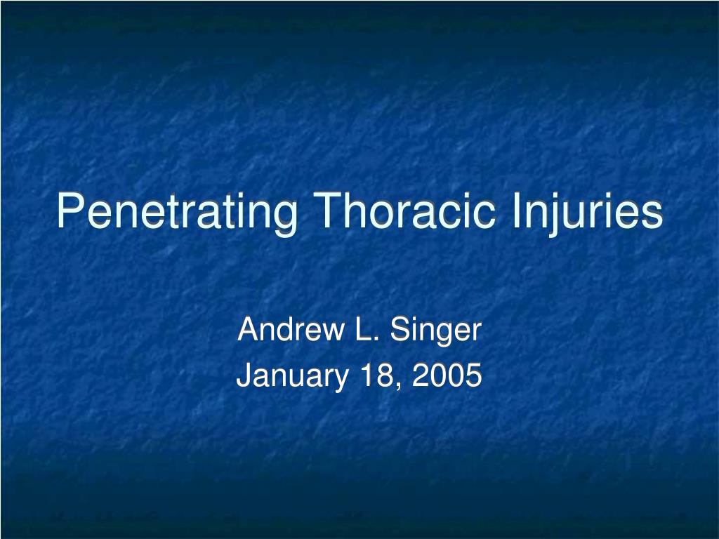 PPT - Penetrating Thoracic Injuries PowerPoint Presentation, free ...