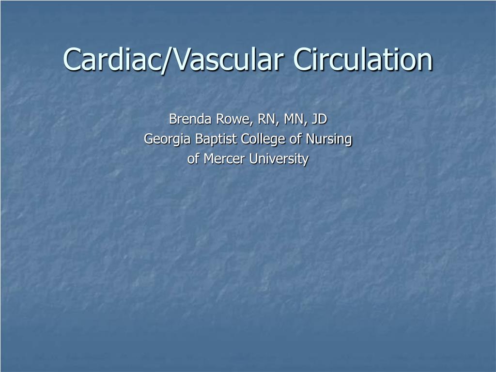 PPT - Cardiac/Vascular Circulation PowerPoint Presentation, free ...