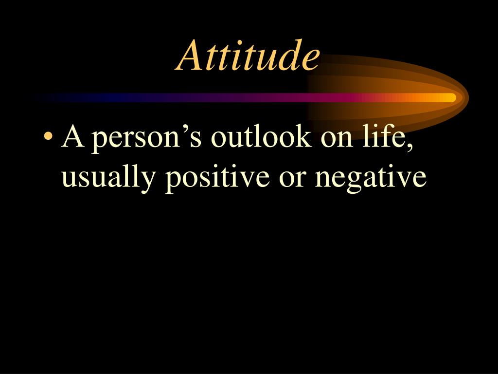 PPT - Attitude PowerPoint Presentation, free download - ID:483610