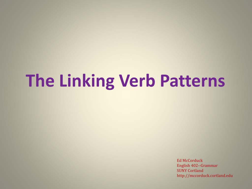 PPT - The Linking Verb Patterns PowerPoint Presentation, free download ...