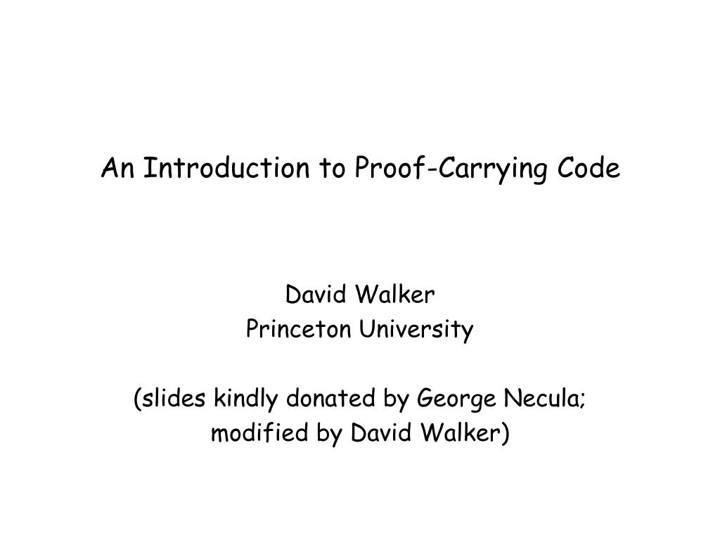 PPT - An Introduction to Proof-Carrying Code PowerPoint Presentation ...