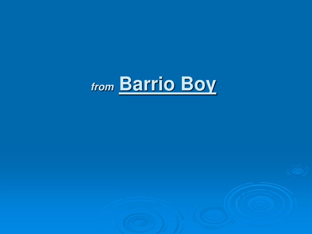 PPT - from Barrio Boy PowerPoint Presentation, free download - ID:484044