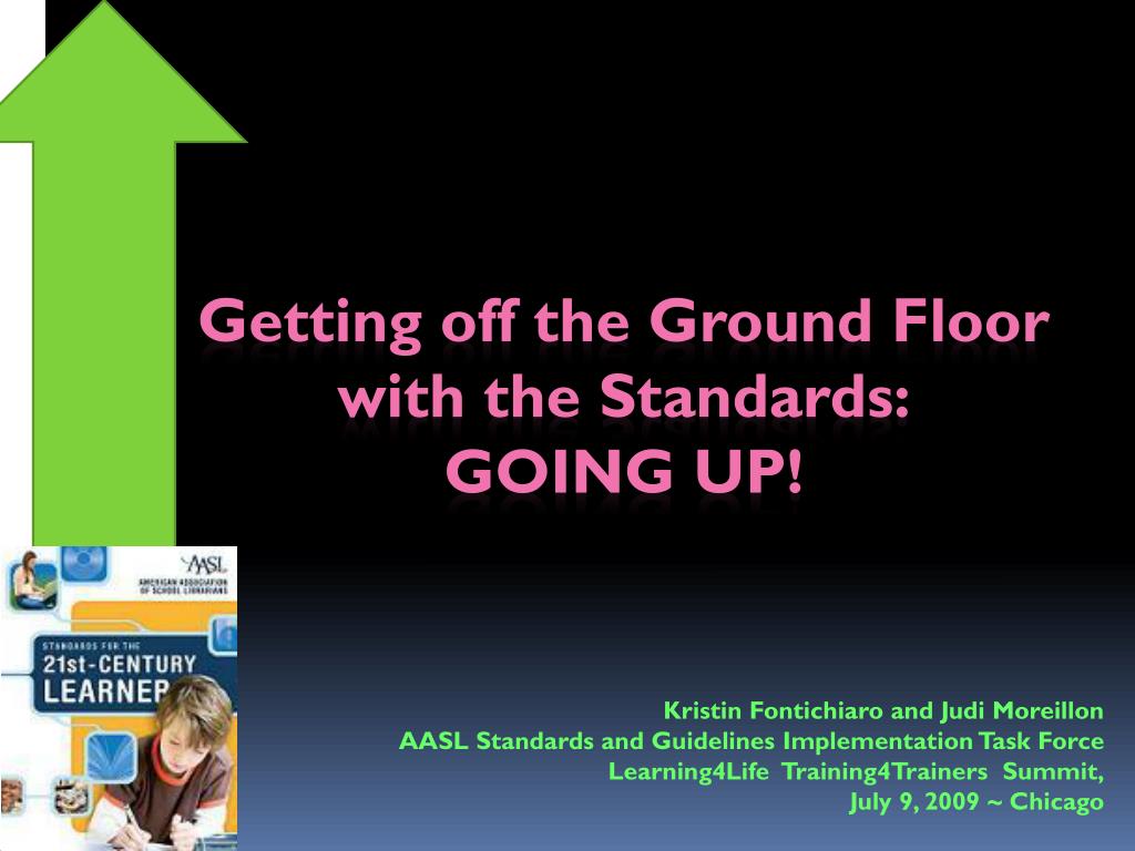 PPT - Getting off the Ground Floor with the Standards: GOING UP ...