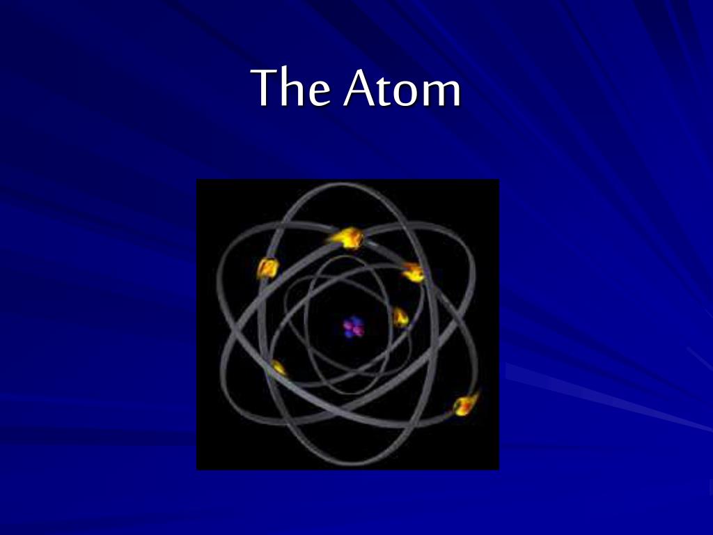 PPT - The Atom PowerPoint Presentation, free download - ID:484601