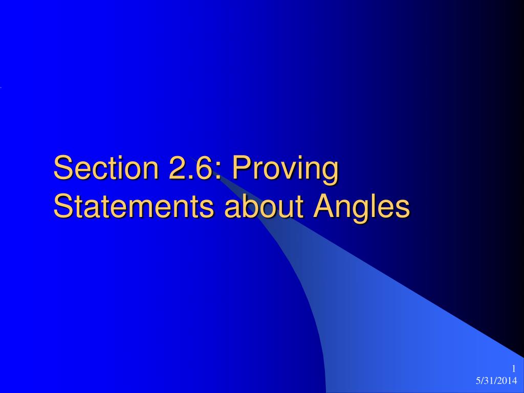 PPT - Section 2.6: Proving Statements about Angles PowerPoint ...