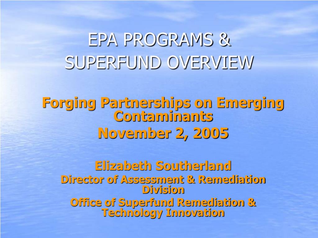 PPT - EPA PROGRAMS & SUPERFUND OVERVIEW PowerPoint Presentation, free ...
