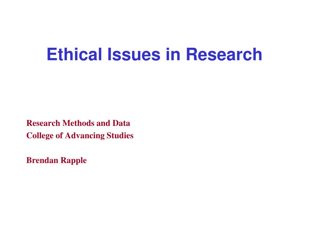 PPT - Ethical Issues in Research PowerPoint Presentation, free download ...
