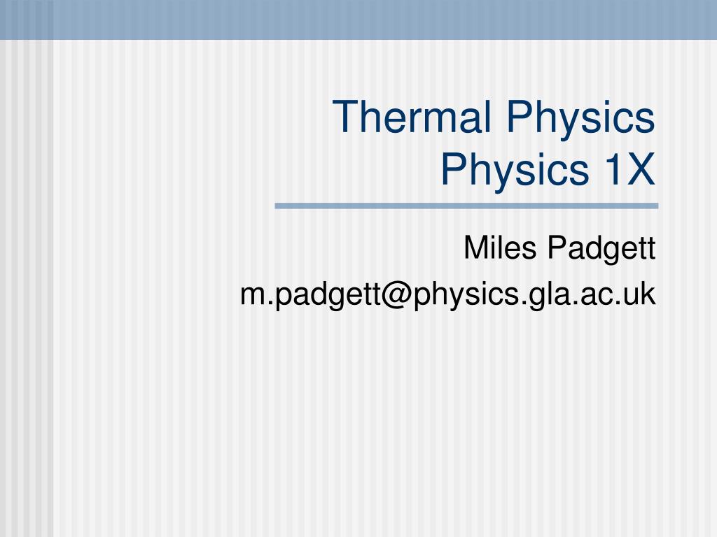 PPT - Thermal Physics Physics 1X PowerPoint Presentation, free download ...