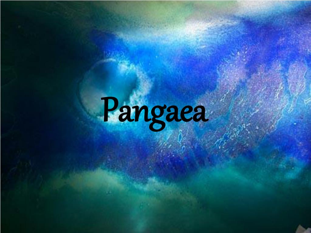 PPT - Pangaea PowerPoint Presentation, free download - ID:486816