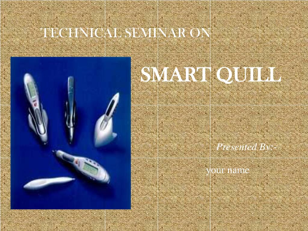 PPT - SMART QUILL PowerPoint Presentation, free download - ID:487374