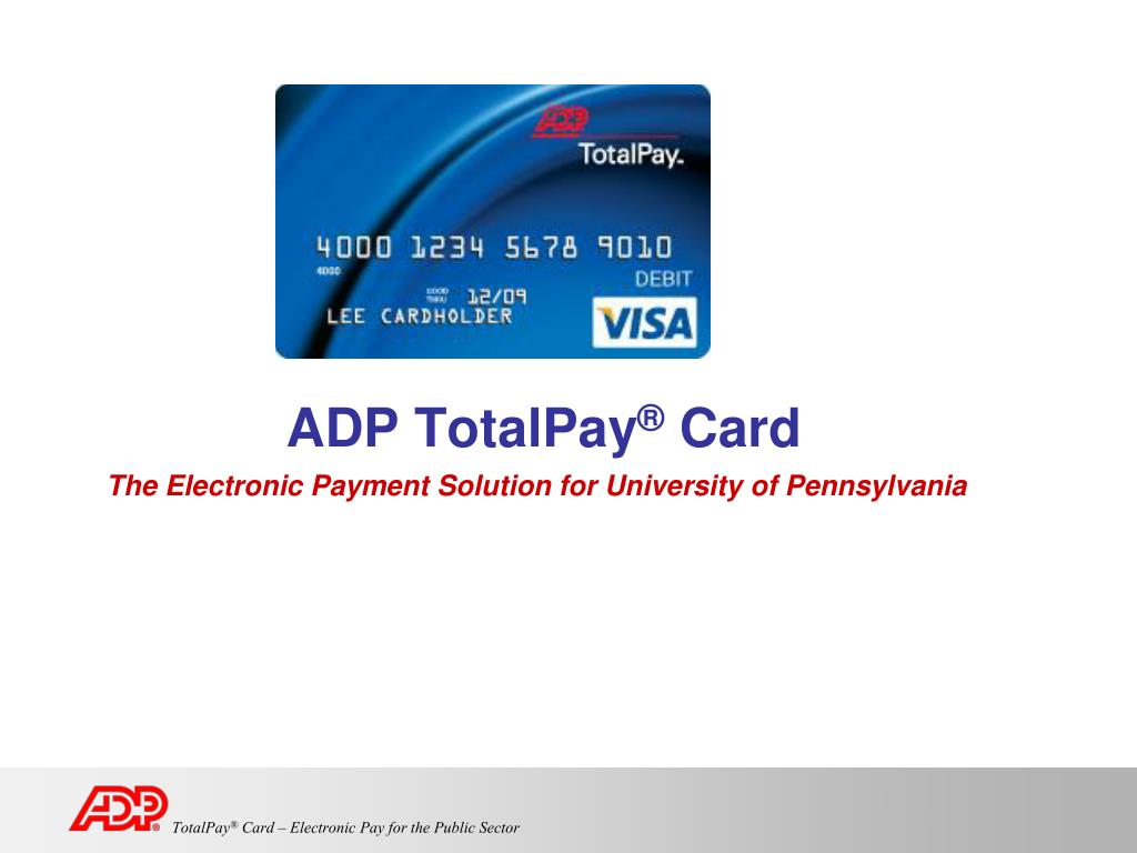 PPT - ADP TotalPay ® Card PowerPoint Presentation, free download - ID ...