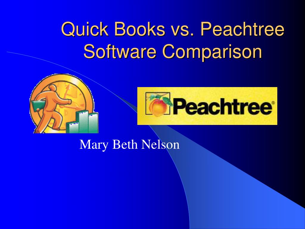 PPT - Quick Books vs. Peachtree Software Comparison PowerPoint ...